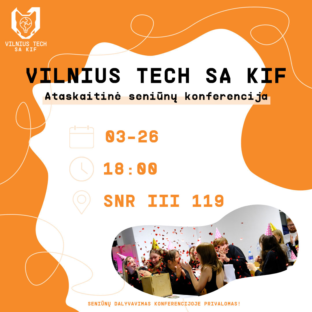 VILNIUS TECH SA KIF ATASKAITINĖ SENIŪNŲ KONFERENCIJA - VILNIUS TECH SA