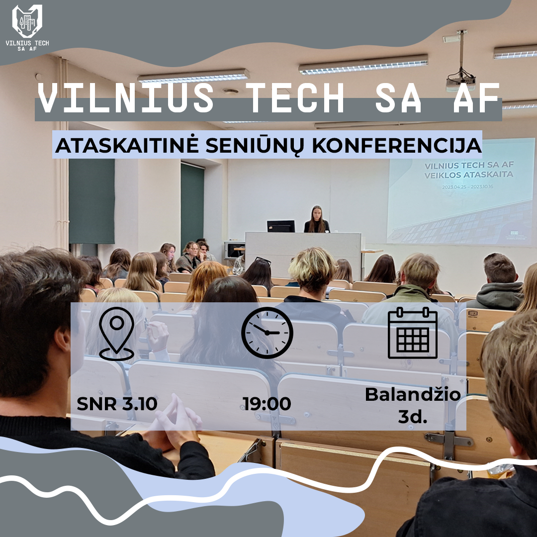 VILNIUS TECH SA AF ATASKAITINĖ SENIŪNŲ KONFERENCIJA - VILNIUS TECH SA