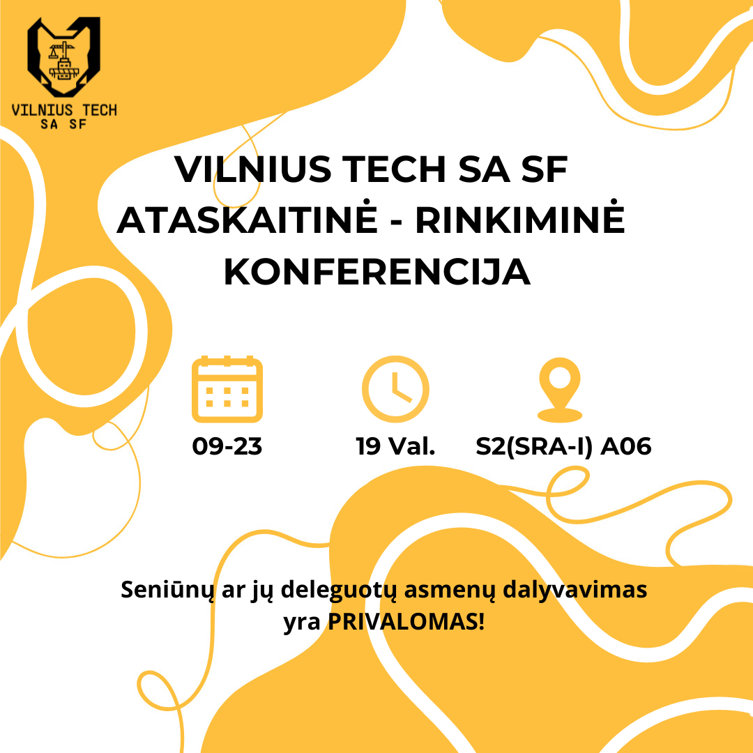 VILNIUS TECH SA SF Ataskaitinė - rinkiminė konferencija - VILNIUS TECH SA